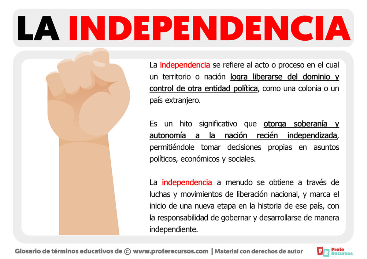 Qué es la Independencia | Definición de Independencia