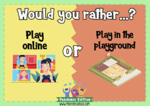 Juego de speaking: Would you rather? (Pandemic Edition)